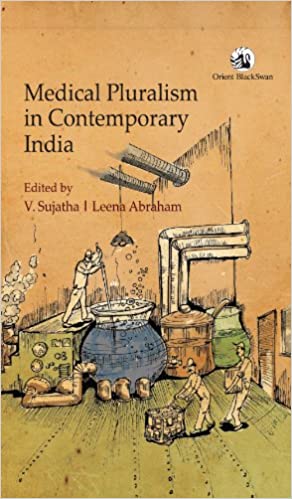 Medical Pluralism in Contemporary India by V Sujatha | Welcome to ...